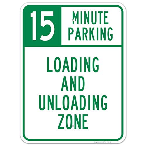 Sigo Signs, 15 Minute Parking Sign, Loading and Unloading Zone, 18x24 ...