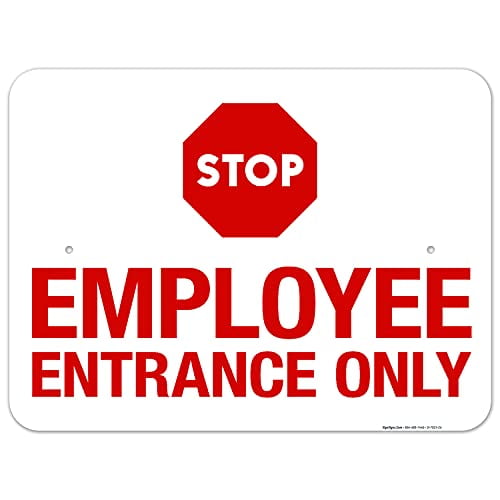 Sigo Signs, Employee Entrance Only Stop Sign, 18x24 Inches, Rust Free ...
