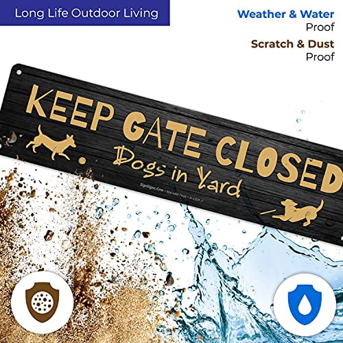 Sigo Signs Keep Gate Closed Dogs in Yard Gold Lettering Sign, 3x12 ...