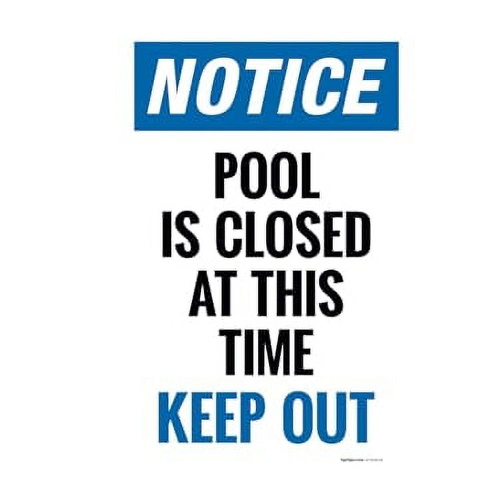 Sigo Signs, Notice Pool Is Closed At This Time Keep Out Folding Floor ...