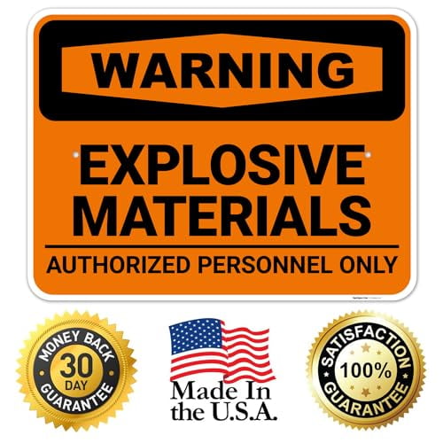 Sigo Signs, Warning Explosive Materials Authorized Personnel Only OSHA ...