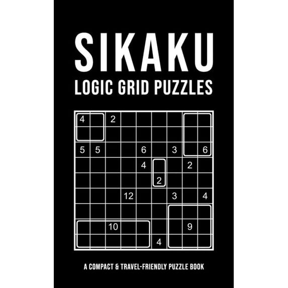 Sikaku Logic Grid Puzzles: 200+ challenges in 3 difficulty levels 6x6 ...