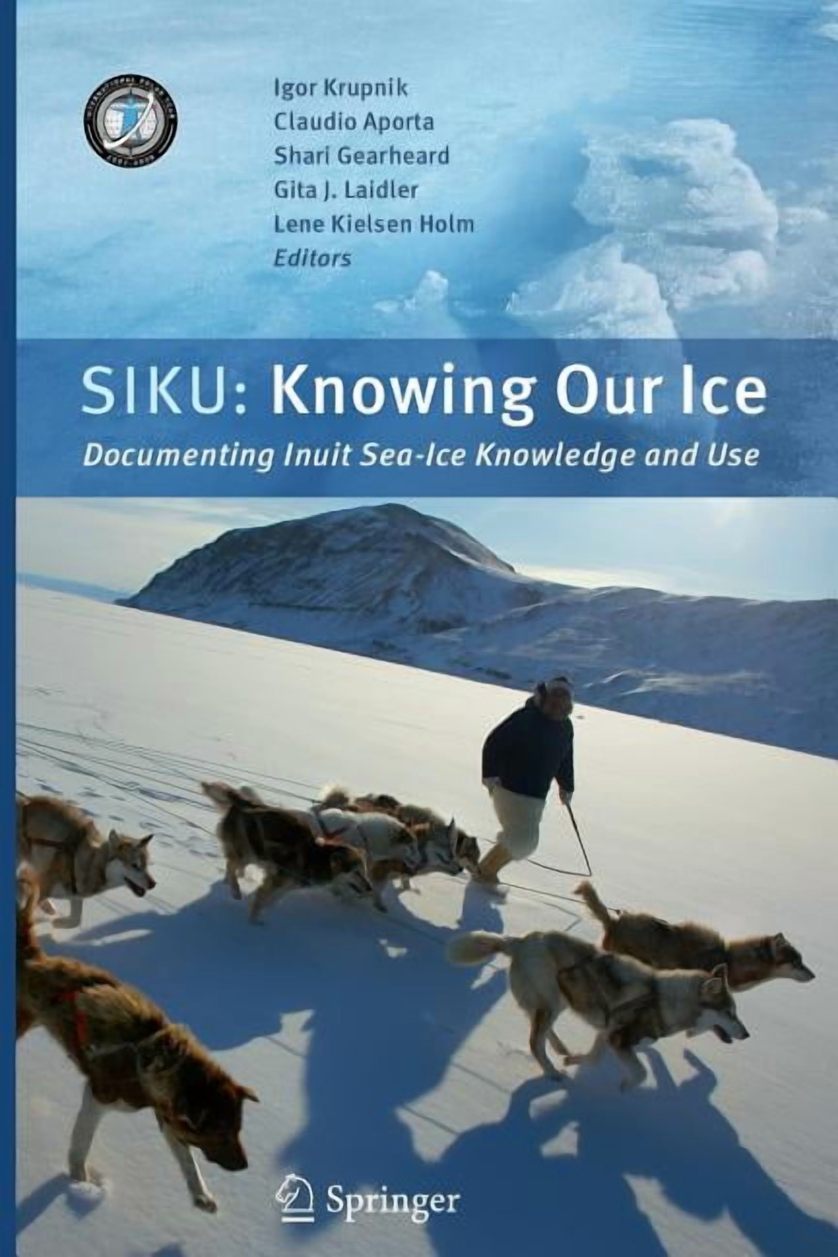Siku: Knowing Our Ice: Documenting Inuit Sea Ice Knowledge and Use ...