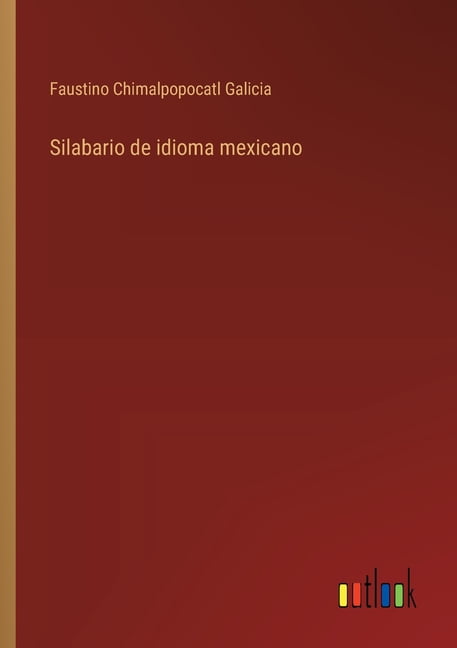 Silabario de idioma mexicano, (Paperback) - Walmart.com