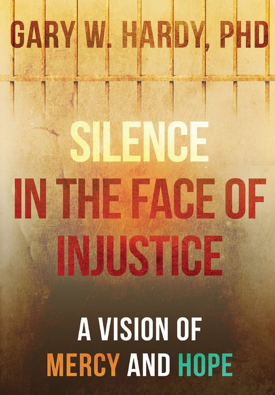 Silence in the Face of Injustice: A Vision of Mercy and Hope ...