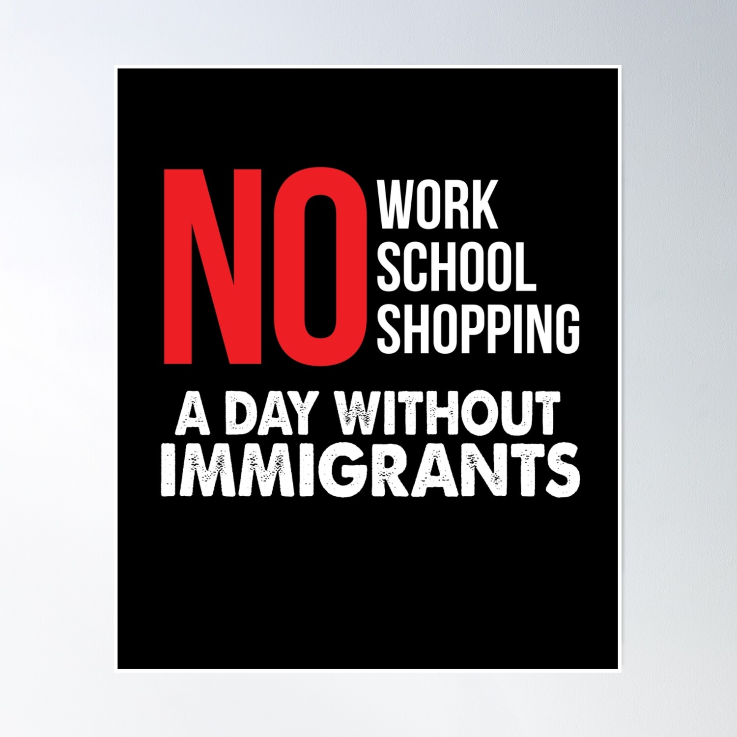 Silent Impact: A Day Without Immigrants Poster Wall Art, Modern Wall ...