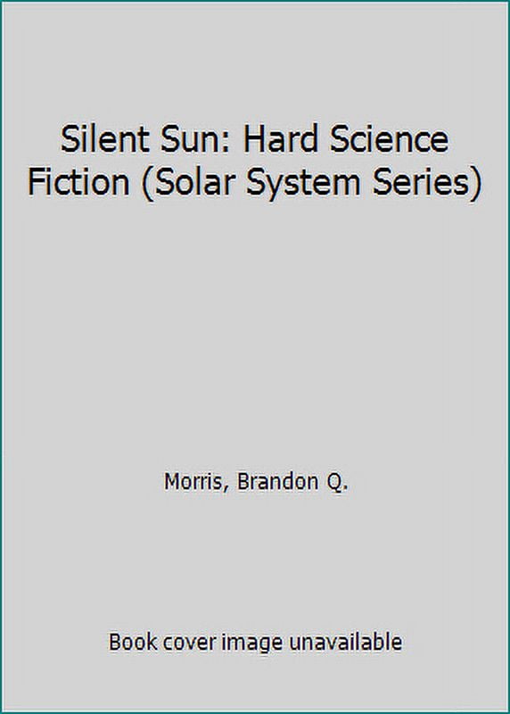 Pre-Owned Silent Sun: Hard Science Fiction (Solar System Series ...