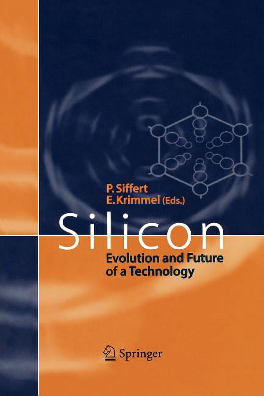 Silicon: Evolution and Future of a Technology (Paperback) - Walmart.com