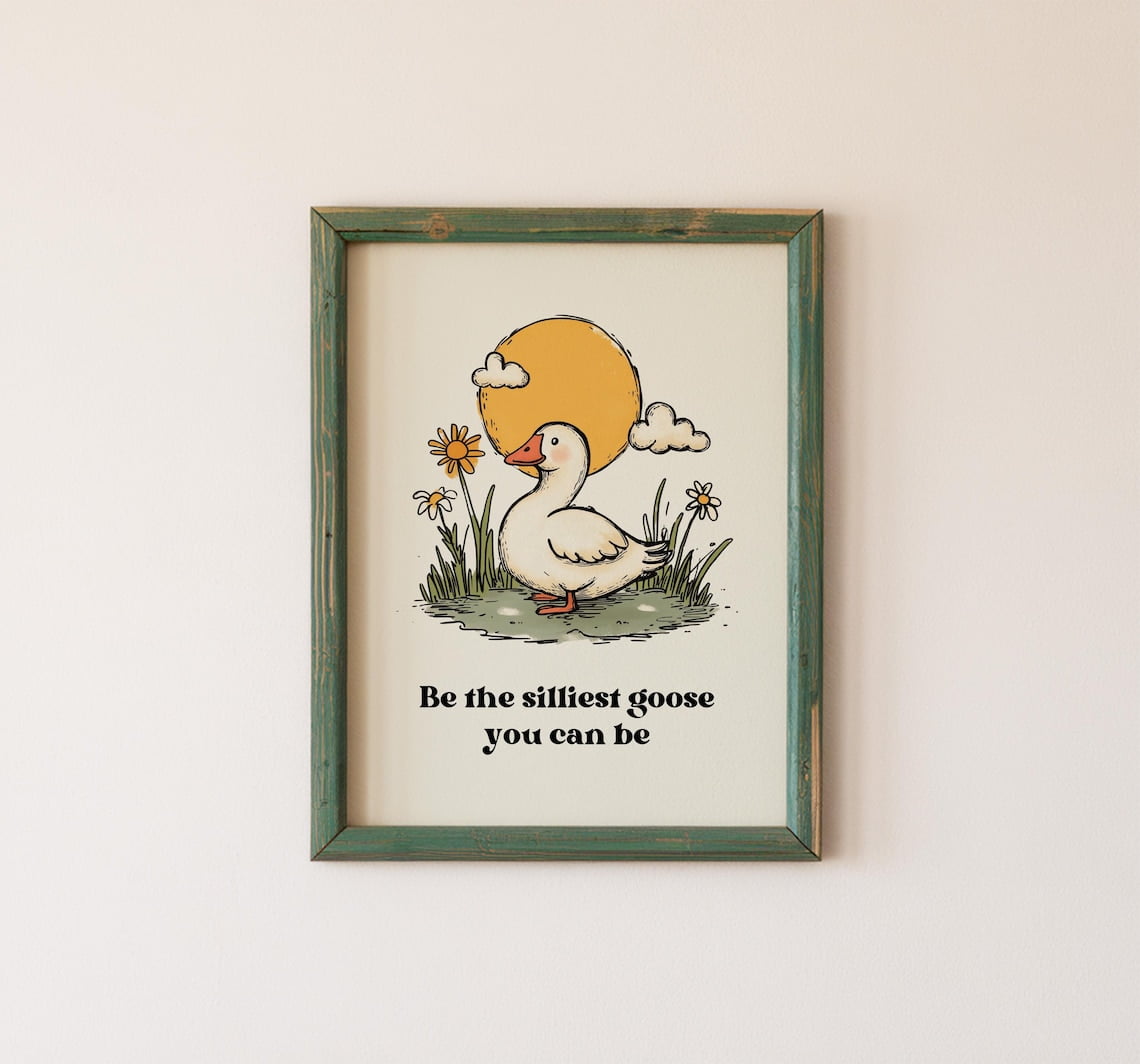 Be The Silliest Goose You Can Be Retro Illustration, Classroom Wall ...