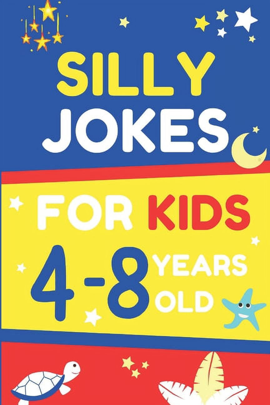 Silly Jokes For Kids 4-8: Over 400 Jokes, Riddles, Knock-Knock jokes ...