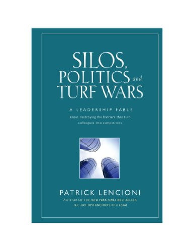 Pre-Owned Silos, Politics and Turf Wars: A Leadership Fable About ...