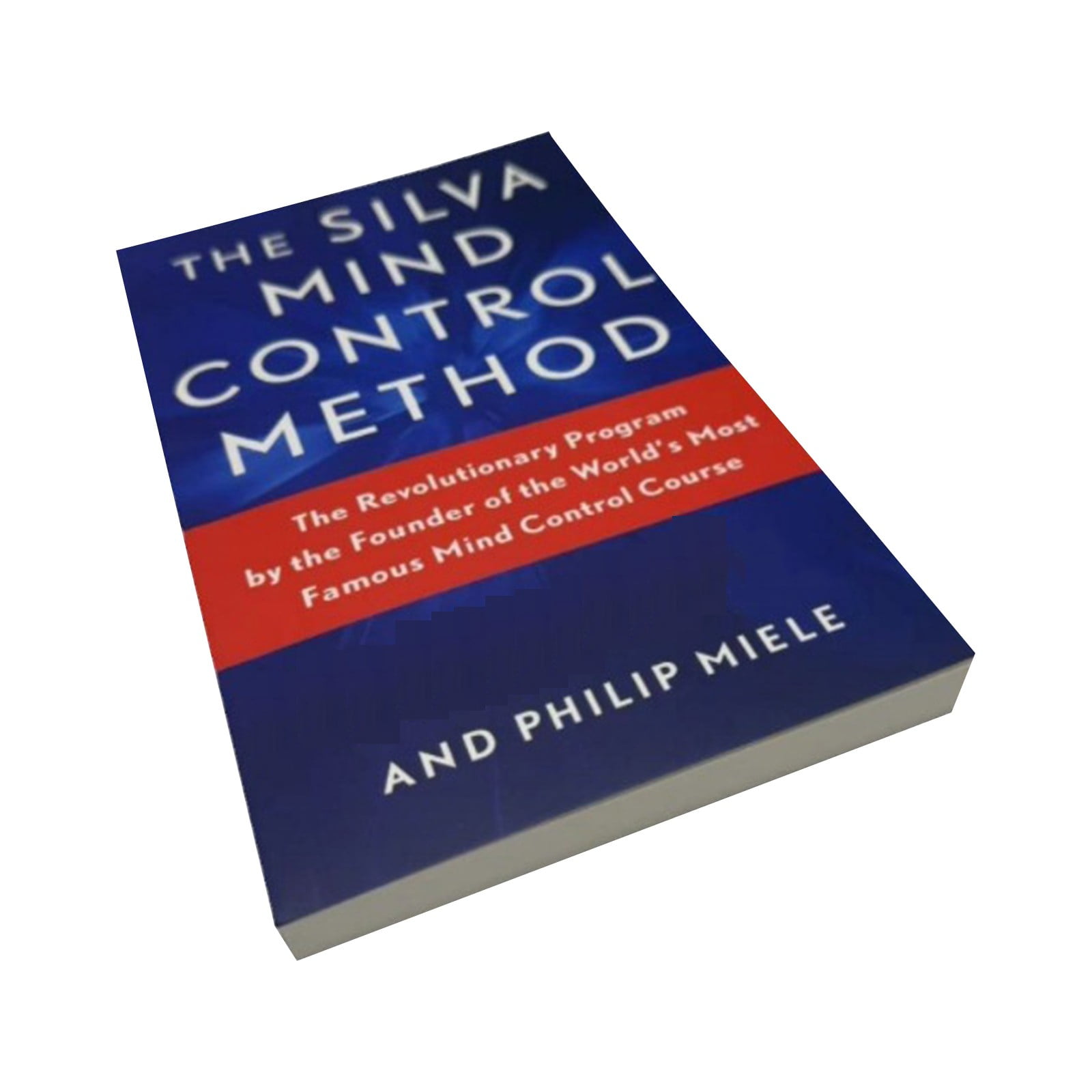 The Silva Mind Control Method by Philip Miele | Transformative Mind Techniques for Personal ...