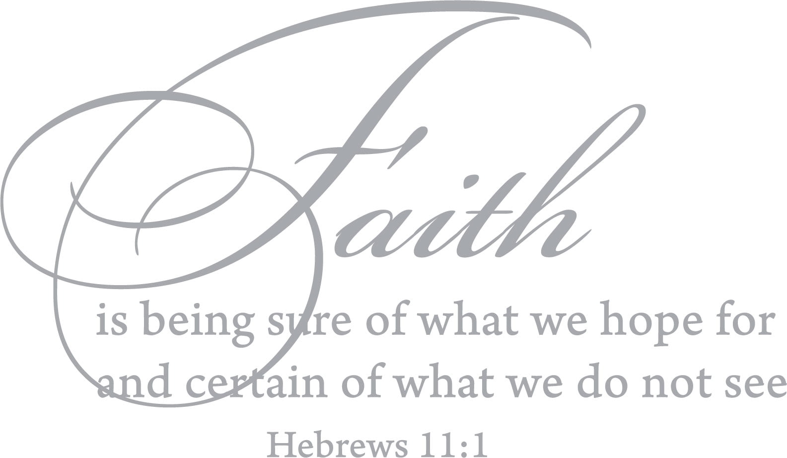 Silver 29" x 17" Decaltor Hebrews 11:1 Faith is Being Sure of What We ...