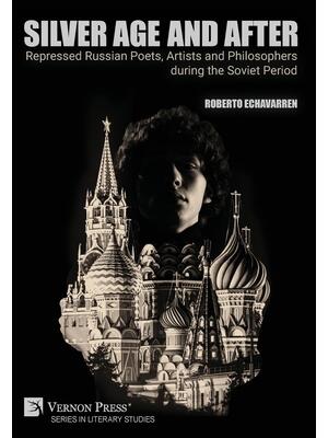 Silver Age and After : Repressed Russian Poets, Artists and ...