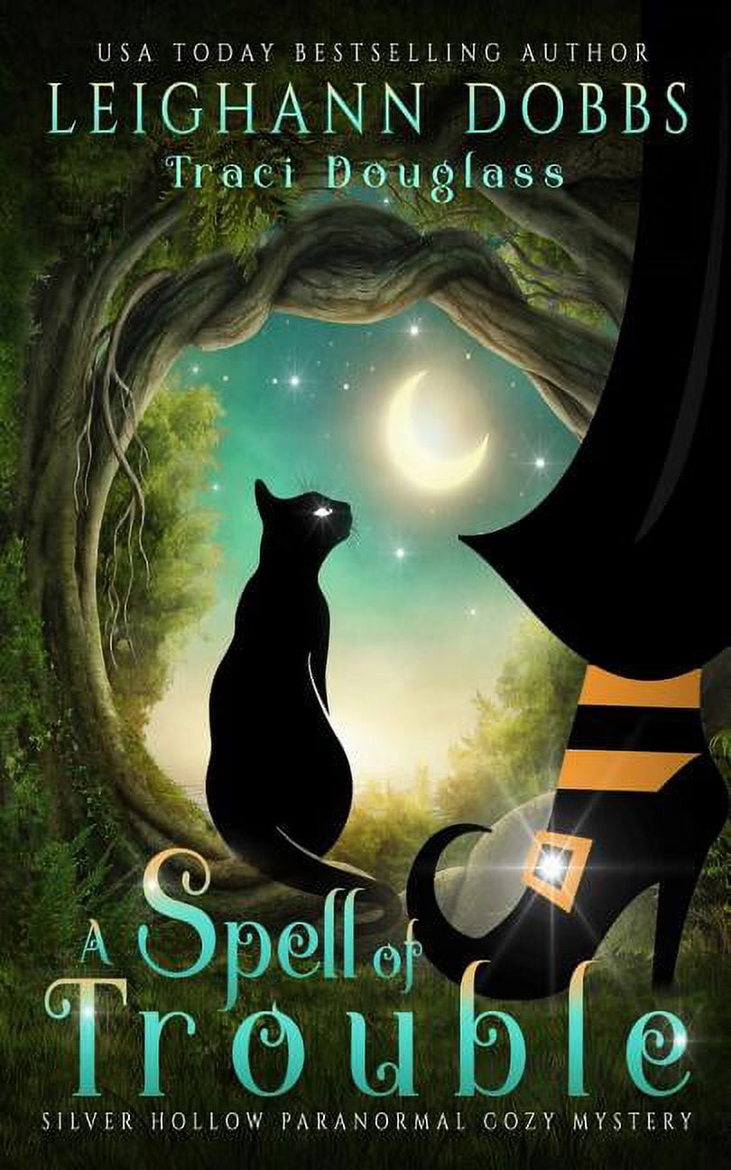 Silver Hollow Paranormal Cozy Mystery A Spell of Trouble, Book 1 ...