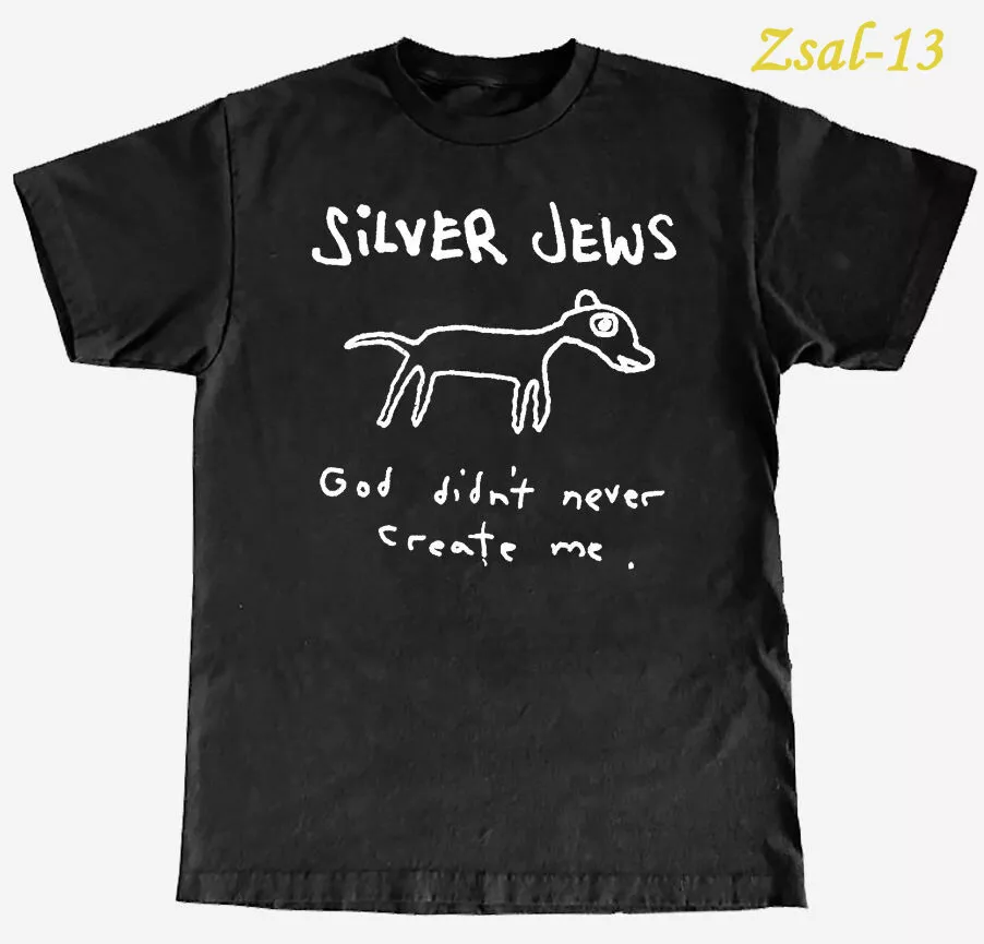 Silver Jews God Didn'T Create Me T-Shirt Hot Trending Shirt, Sweatshirt ...