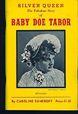 Pre-Owned Silver Queen: The Fabulous Story of Baby Doe Tabor (Paperback ...