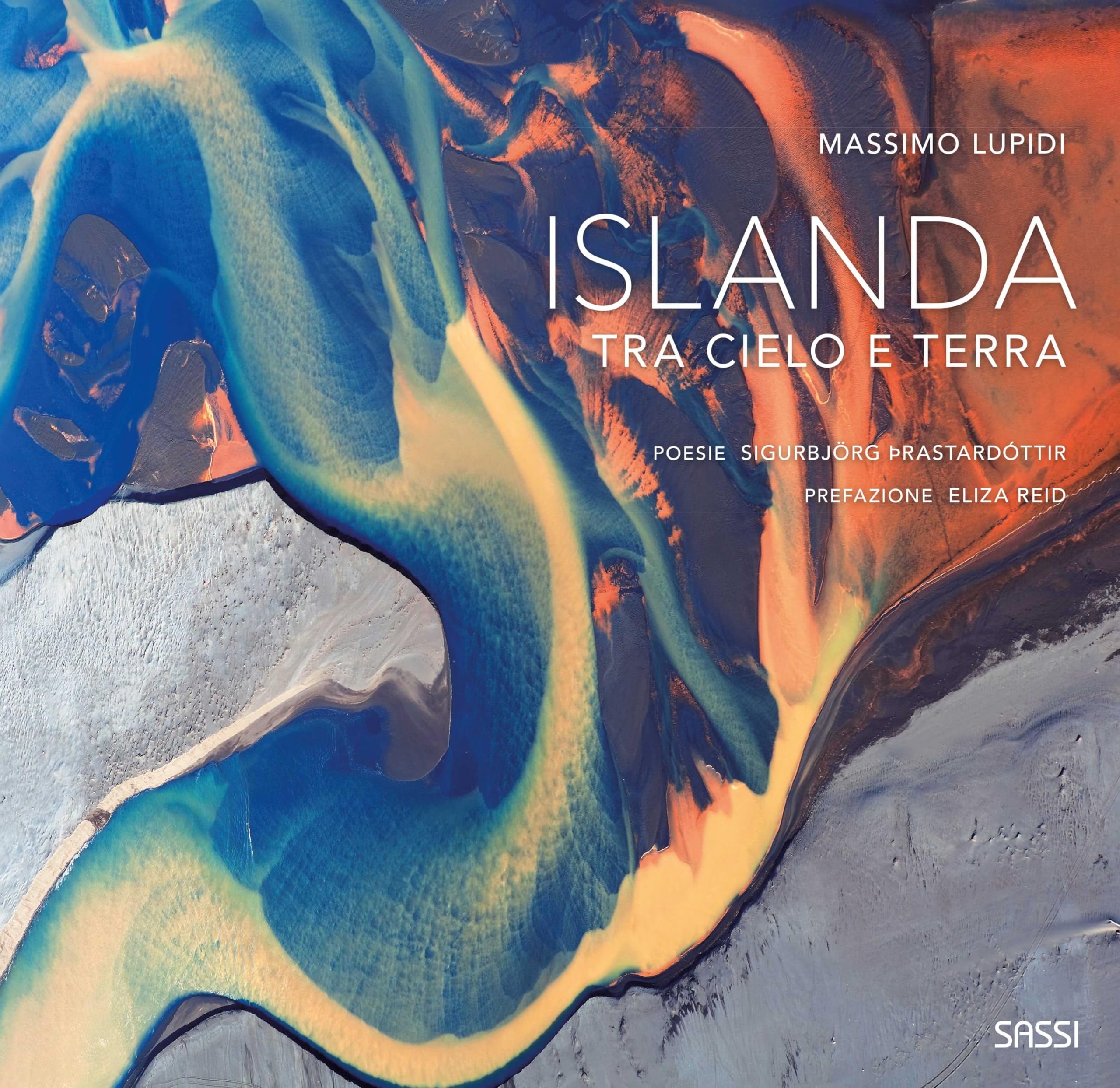 Silvia Cosimini,Eliza Reid,Sigurbjörg Thrastardottir Islanda. Tra cielo ...