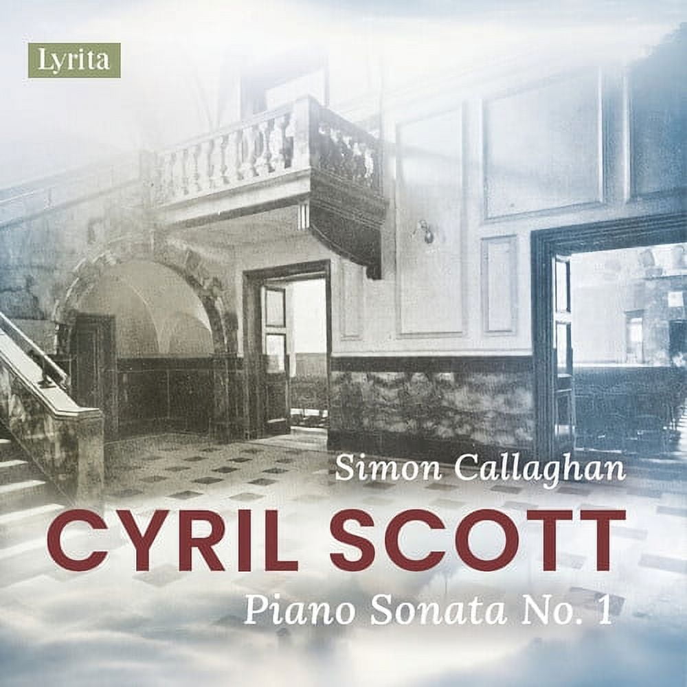 Simon Callaghan - Scott: Piano Sonata No. 1, Op. 66 - Music ...