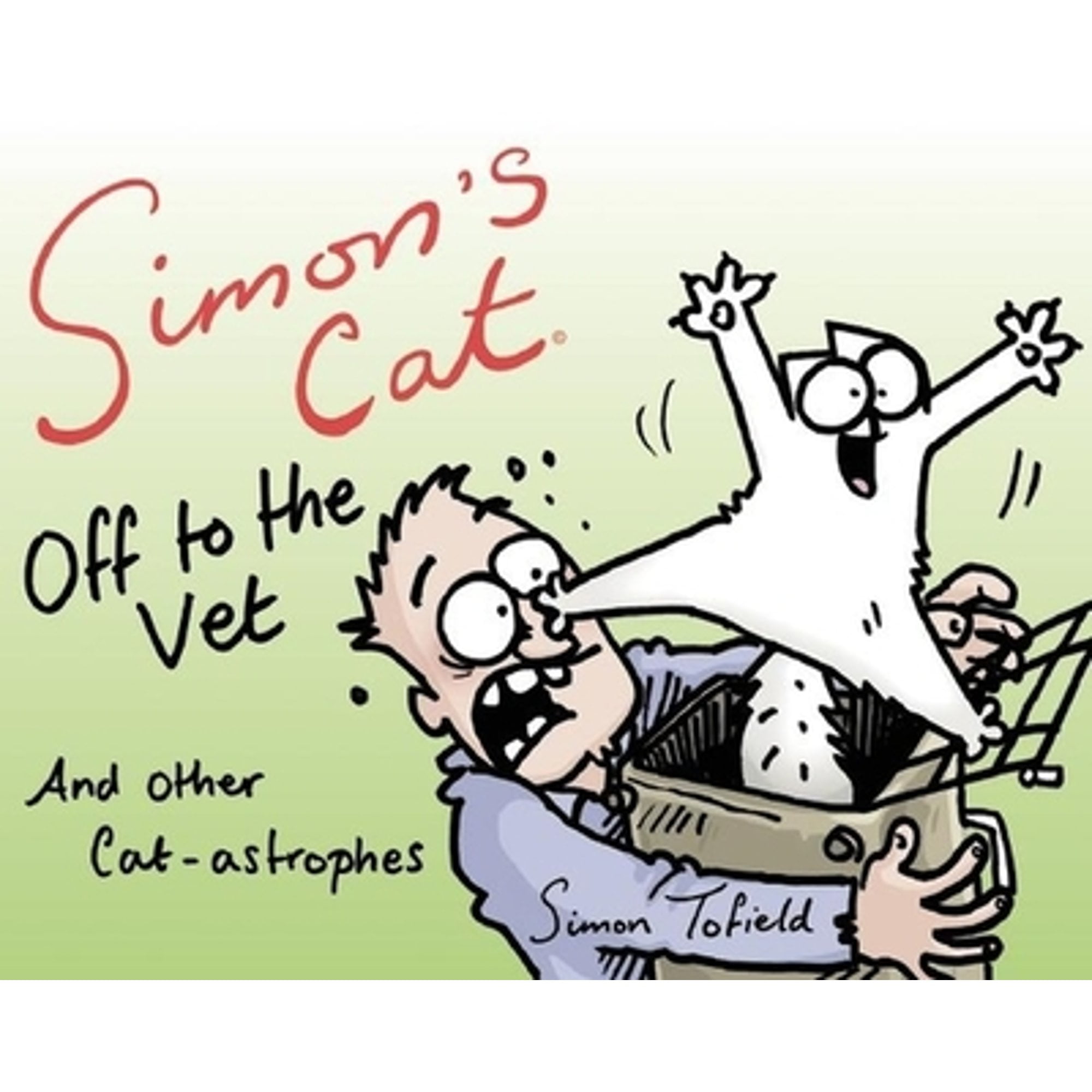 Simon's Cat Off to the Vet . . . and Other Cat-Astrophes (Hardcover ...