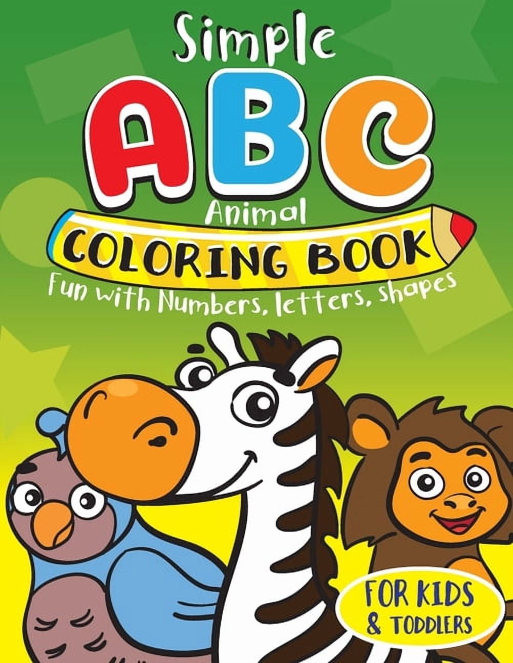 Simple ABC Animal Coloring Book for Kids & Toddlers. Fun with Numbers ...