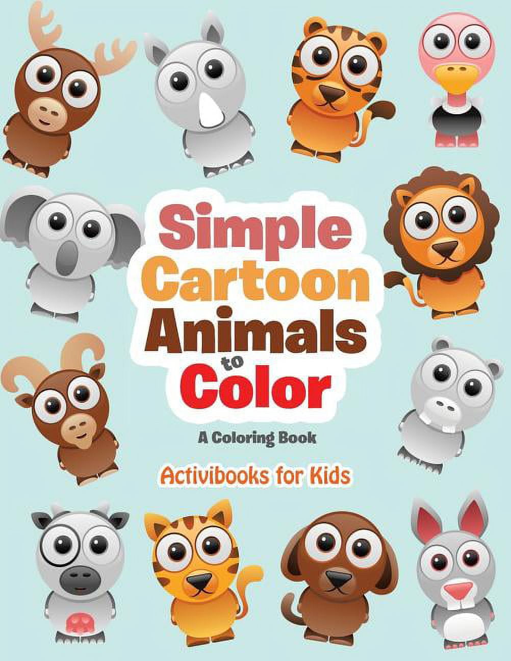 Simple Cartoon Animals to Color: a Coloring Book (Paperback) - Walmart.com