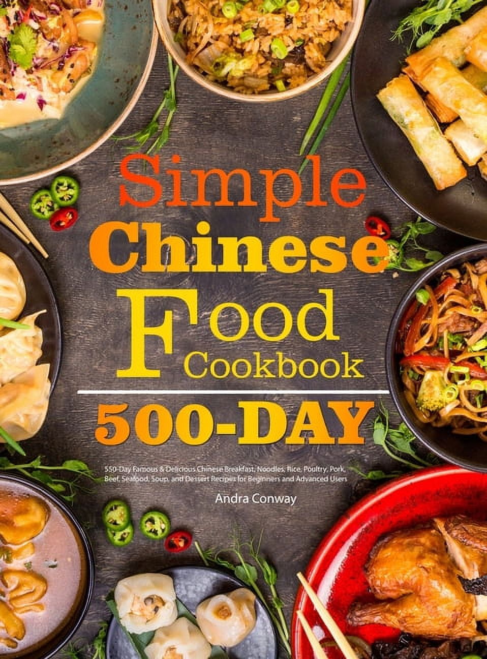 Simple Chinese Food Cookbook: 550-Day Famous & Delicious Chinese ...