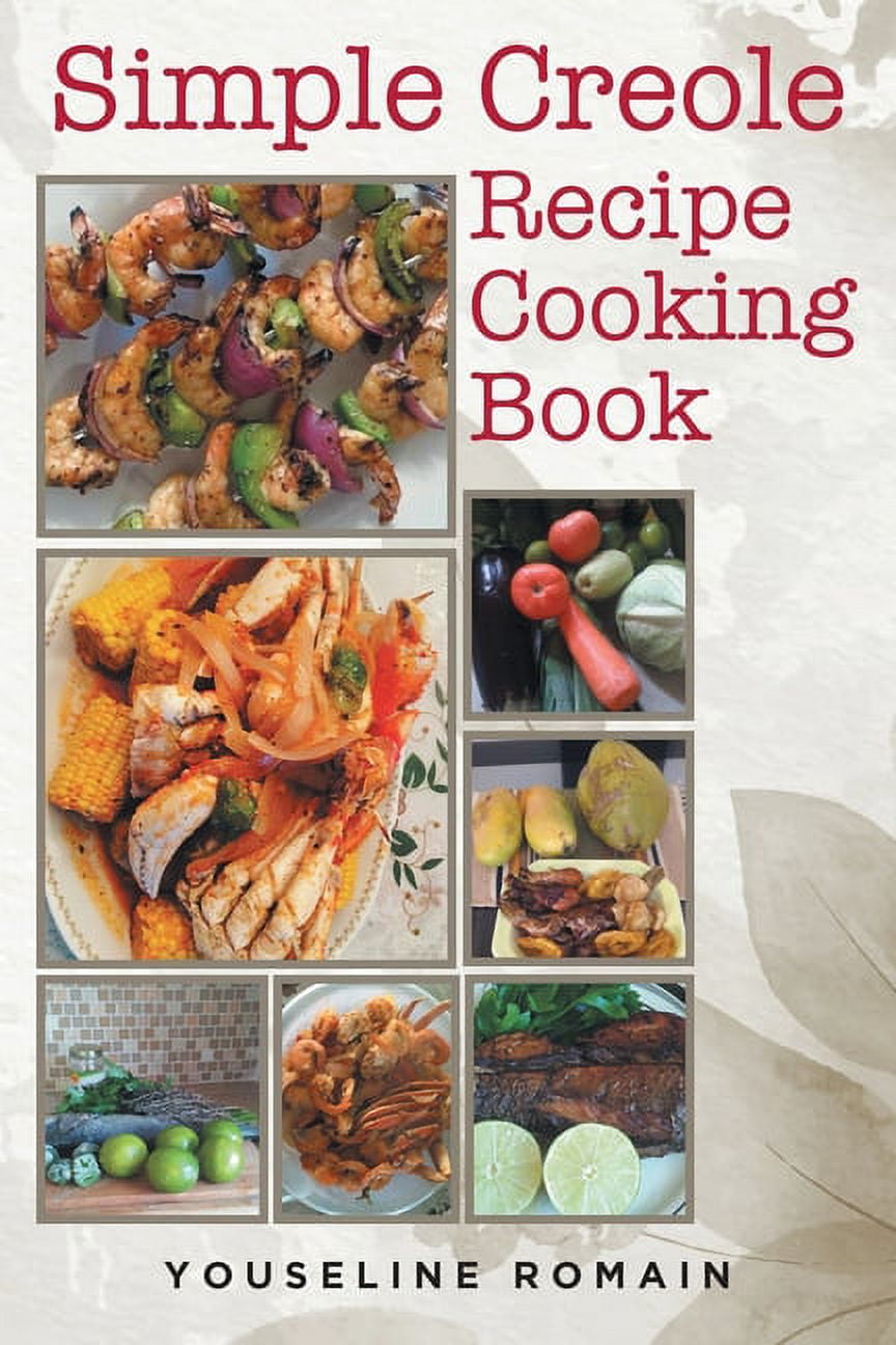 Simple Creole Recipe Cooking Book, (Paperback) - Walmart.com