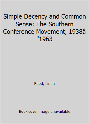Pre-Owned Simple Decency and Common Sense : The Southern Conference ...