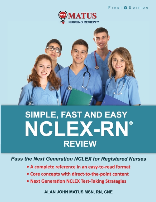 Simple, Fast and Easy NCLEX-RN Review: Pass the Next Generation NCLEX ...