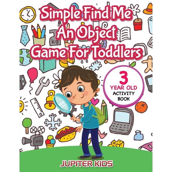 Simple Find Me An Object Game For Toddlers: 3 Year Old Activity Book ...