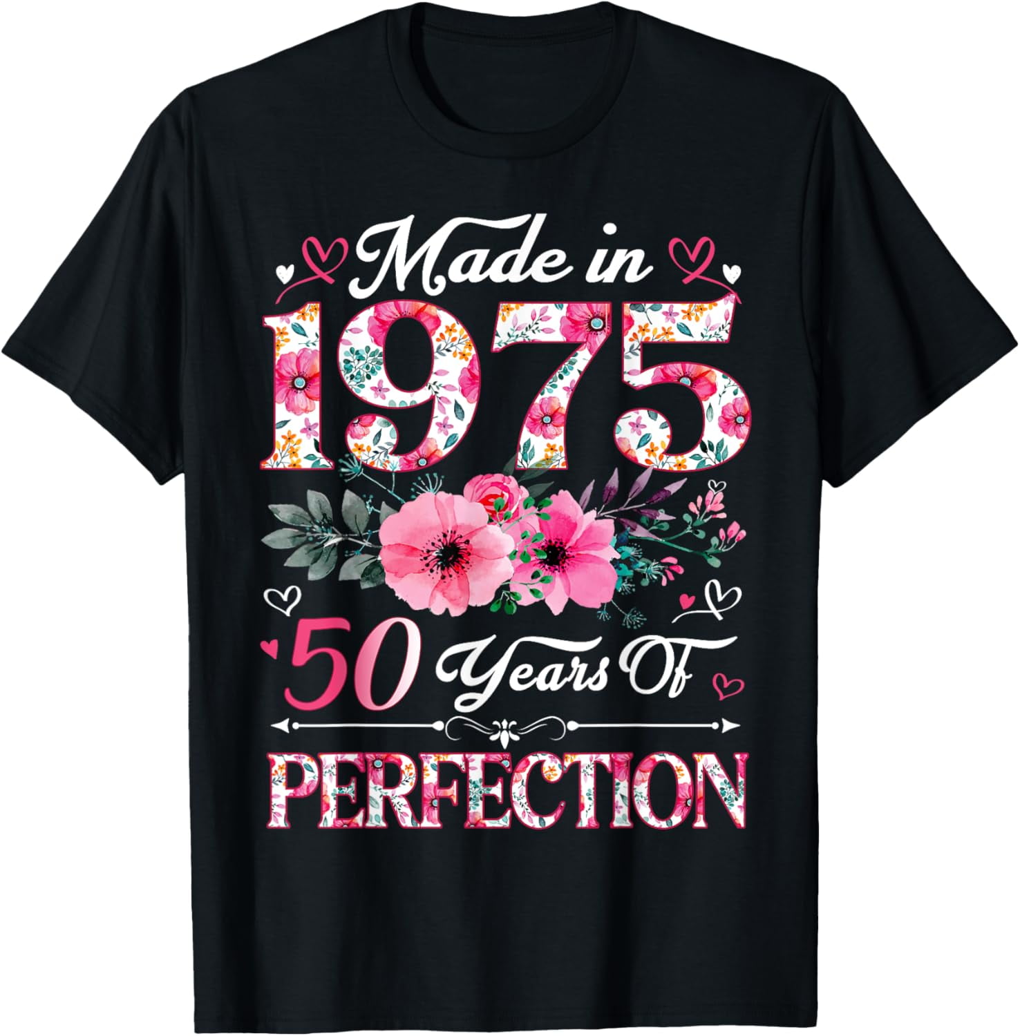 Simple Fit 50 Year Old Made In 1975 Floral 50Th Birthday Women T-Shirt ...