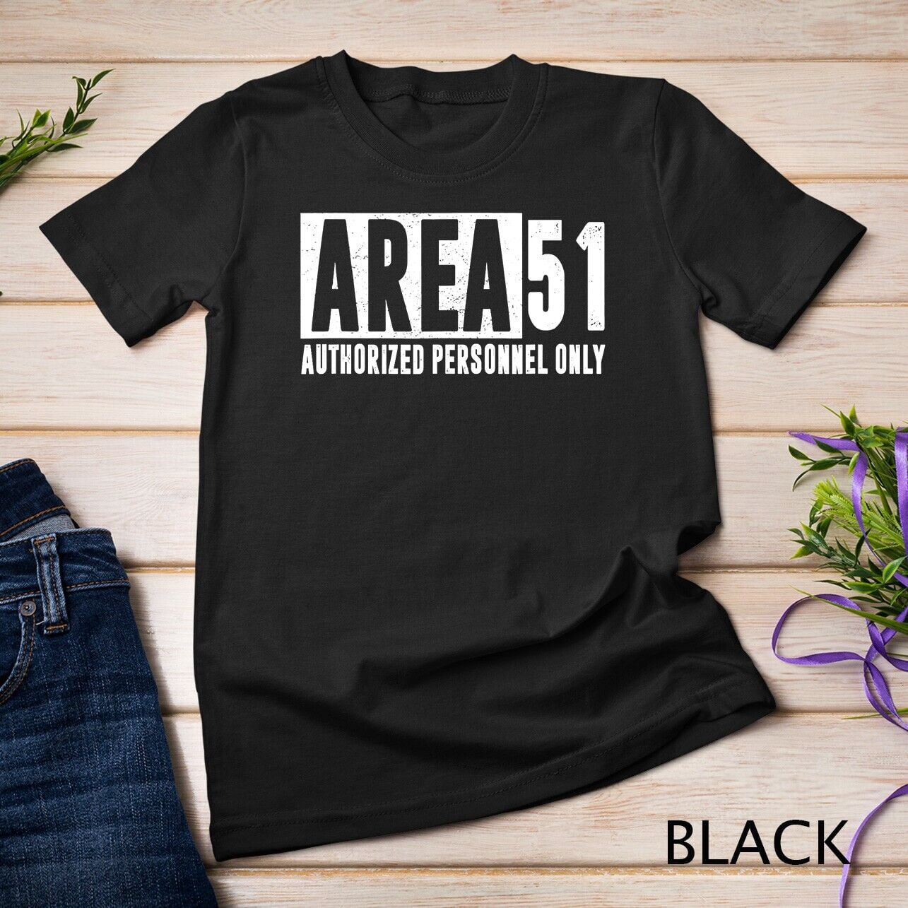 Simple Fit Area 51 Authorized Personnel On See Them Aliens Ufo Unisex T ...