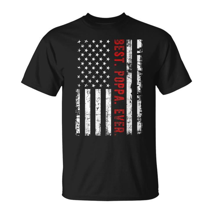 Simple Fit Best Poppa Ever American Flag 4Th Of July Fathers Day Gift ...