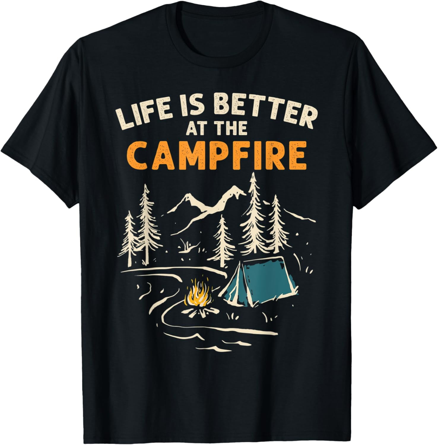 Simple Fit Camper Camp Camping Campfire Life Is Better At The Campfire ...