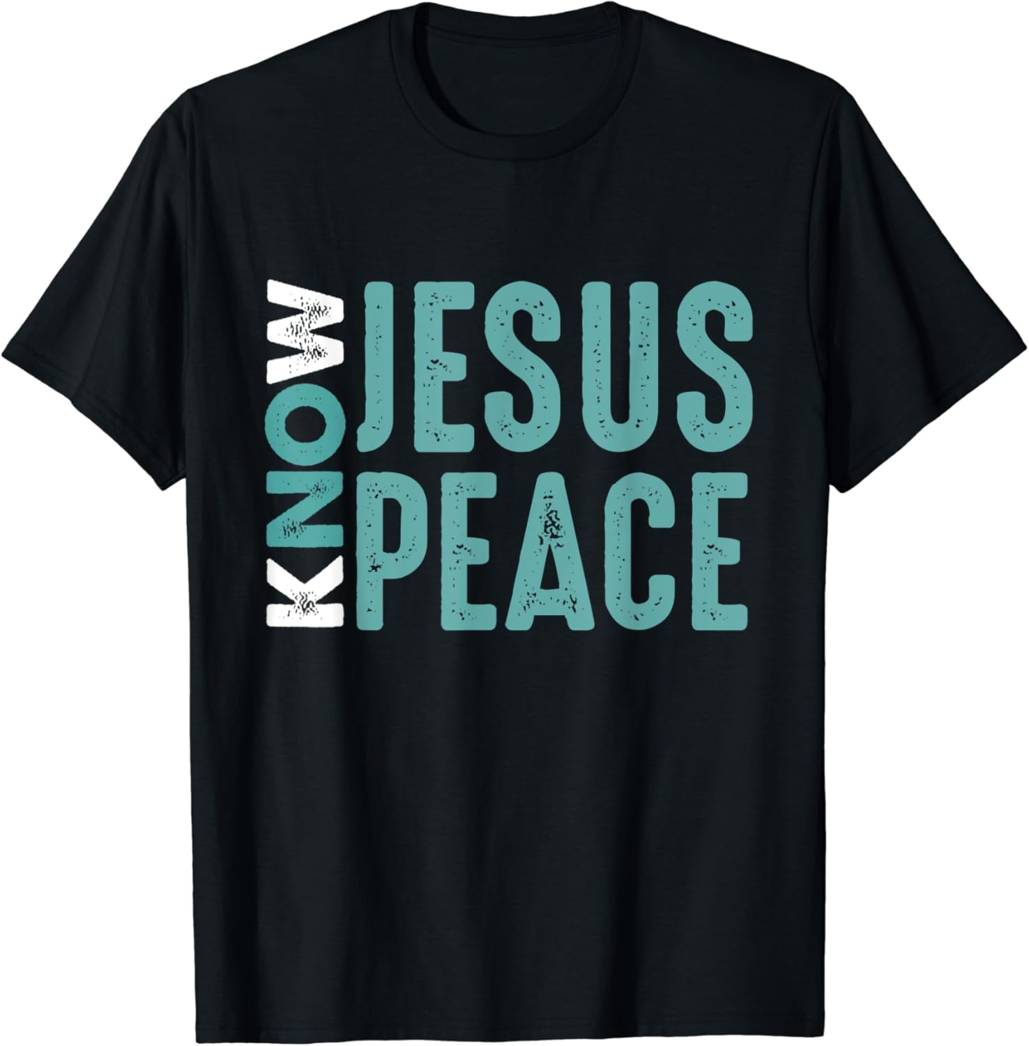 Simple Fit Christ Bible Verse Scripture Know Christ Know Peace T-Shirt ...