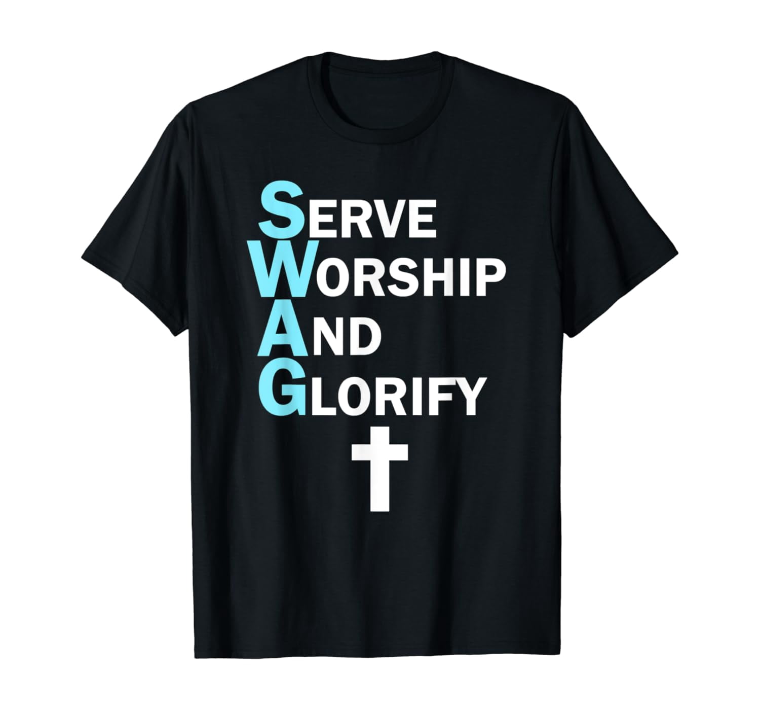 Simple Fit Christ Swag Serve Worship And Glorify Faith Religious T ...