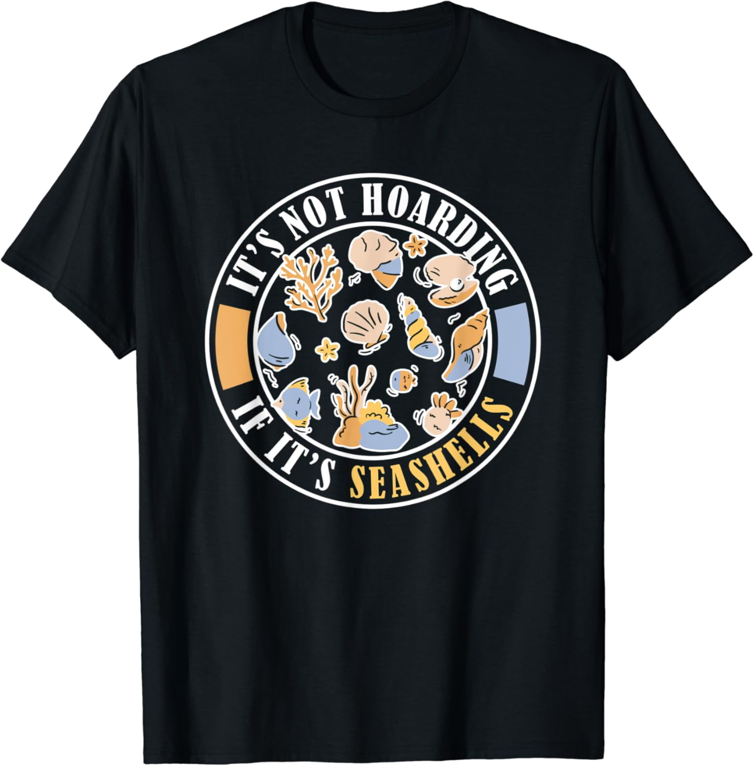 Simple Fit Collect Mussel Its Not Hoarding Beach Shelling T-Shirt ...