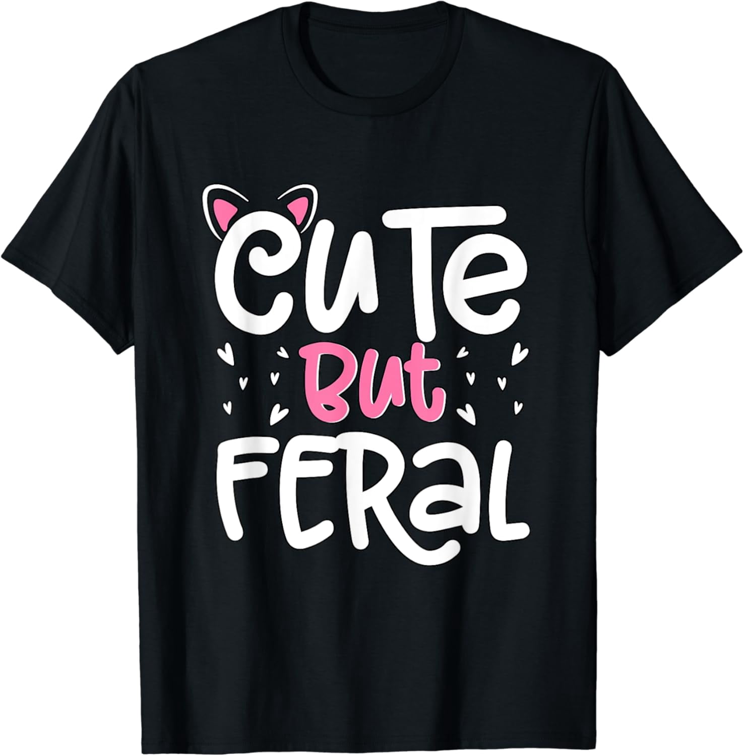 Simple Fit Cute But Feral Feline Cat Ears T-Shirt - Walmart.com