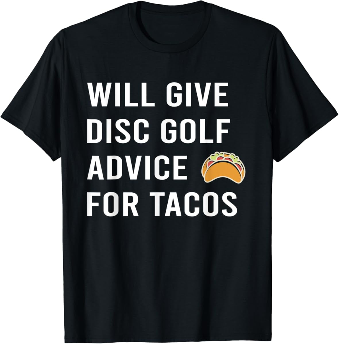 Simple Fit Disc Golf - Will Give Advice For Tacos T-Shirt All Size S ...