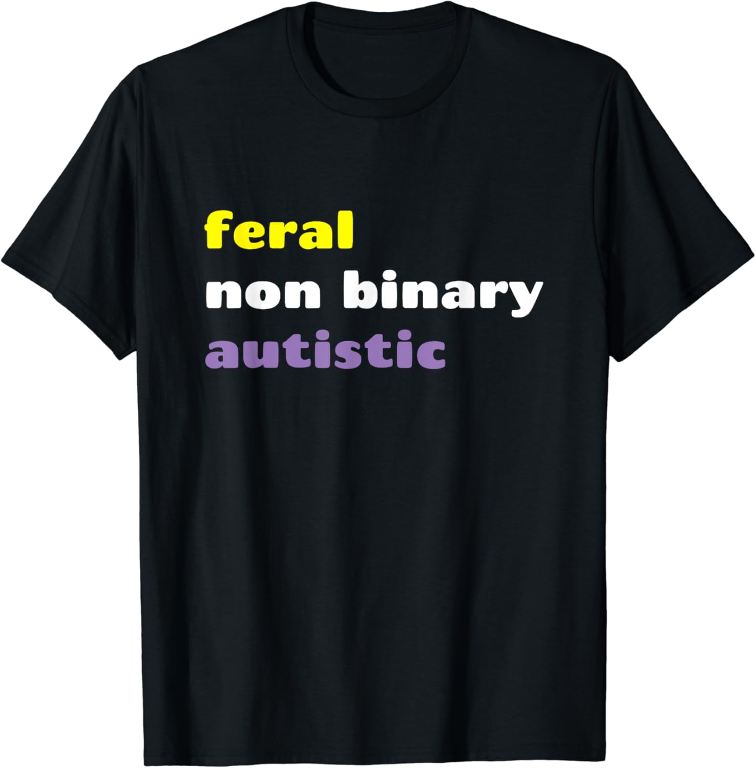Simple Fit Feral Non Binary Autistic Enby Nonbinary T-Shirt - Walmart.com