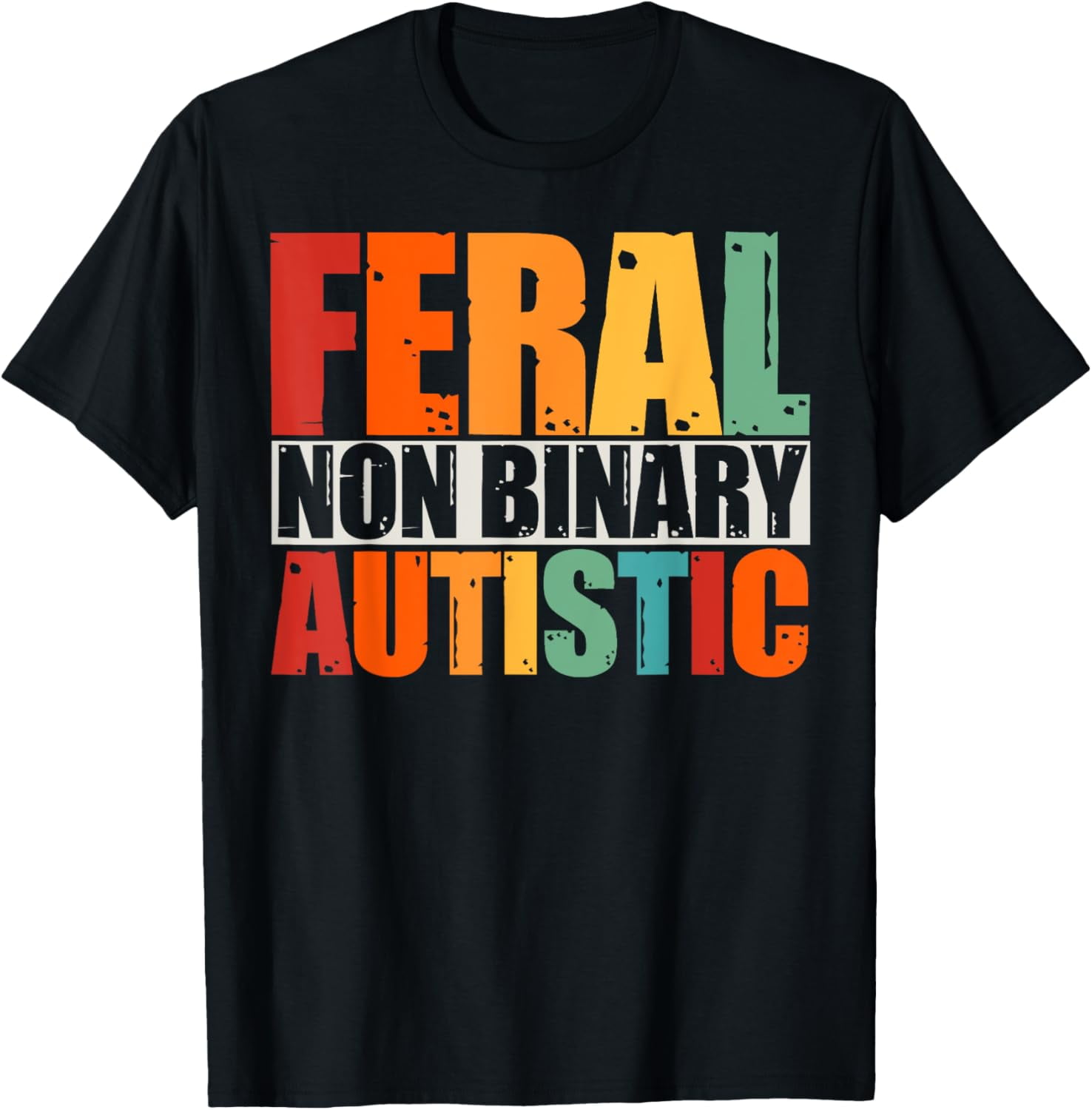 Simple Fit Feral Non Binary Autistic Gender Non Binary T-Shirt ...