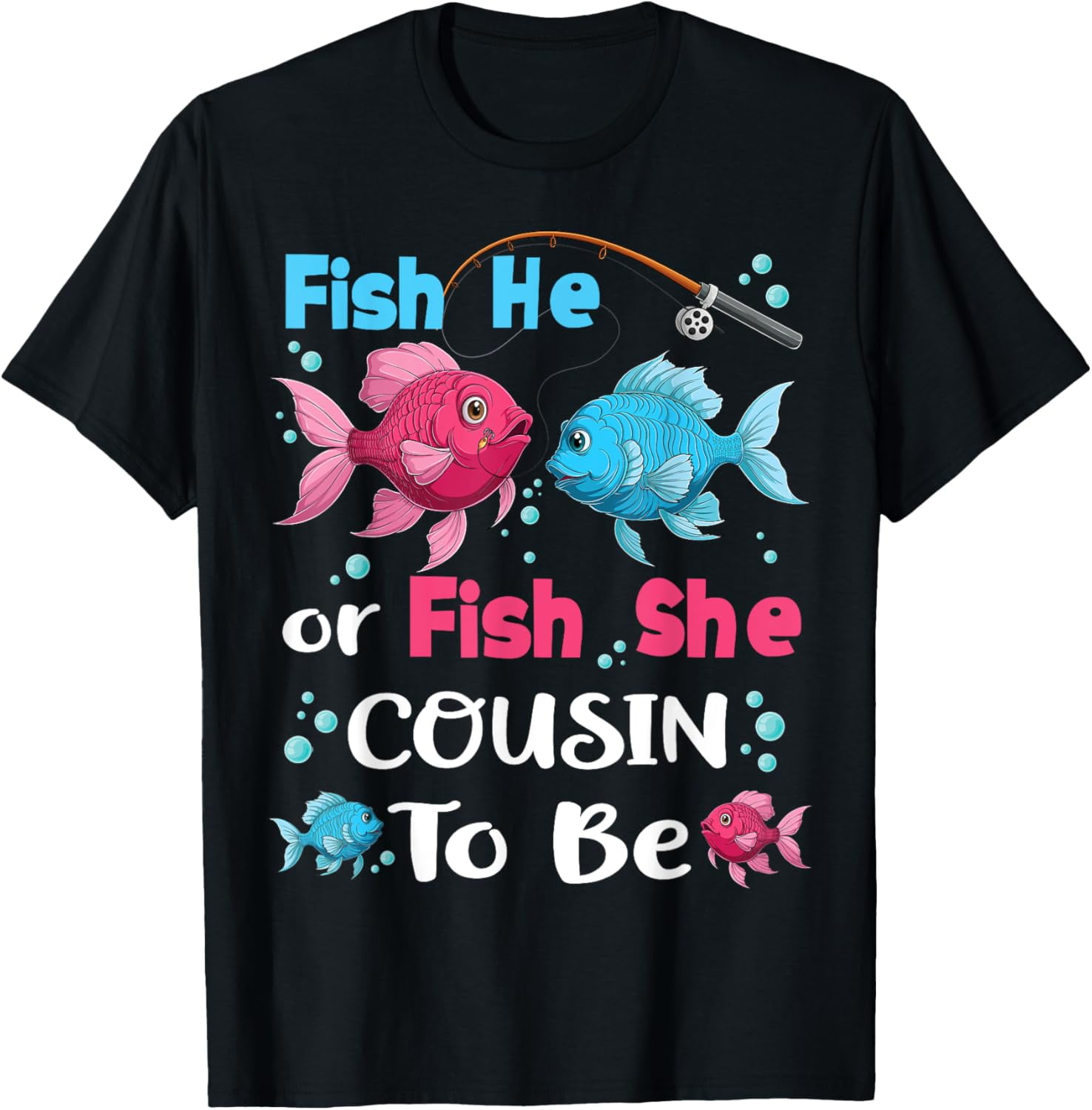 Simple Fit Fish He Or Fish She Gender Reveal Family Matching Cousin T ...