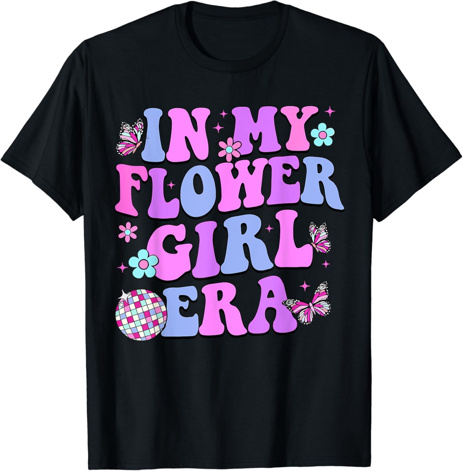 Simple Fit Flower Girl Shirt In My Flower Girl Era Groovy Flower Girl T ...