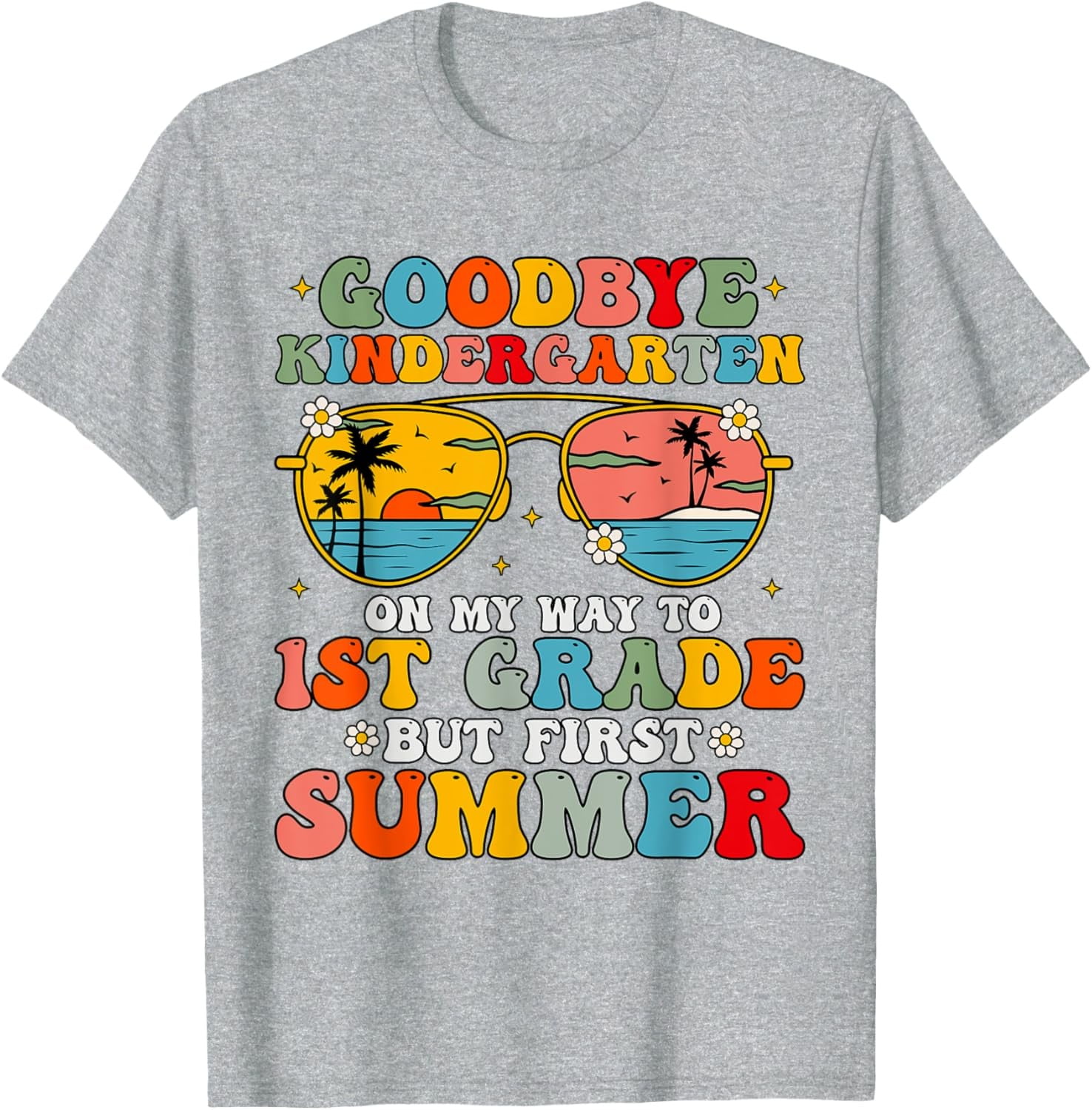 Simple Fit Goodbye Kindergarten Graduation To 1St Grade Hello Summer T ...