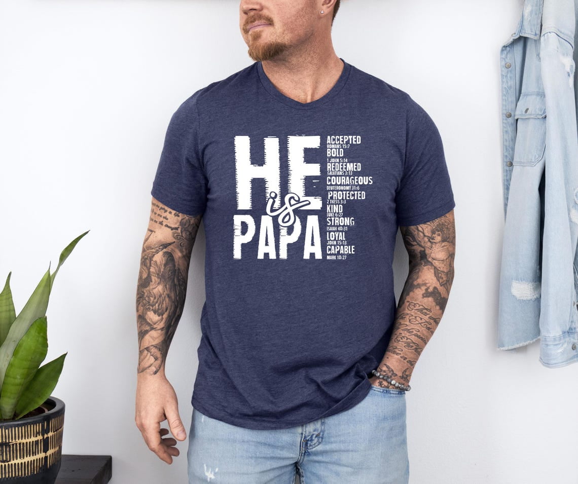 Simple Fit He Is Papa Shirt, Christian Dad Gifts, Dad Shirt, Gift For ...