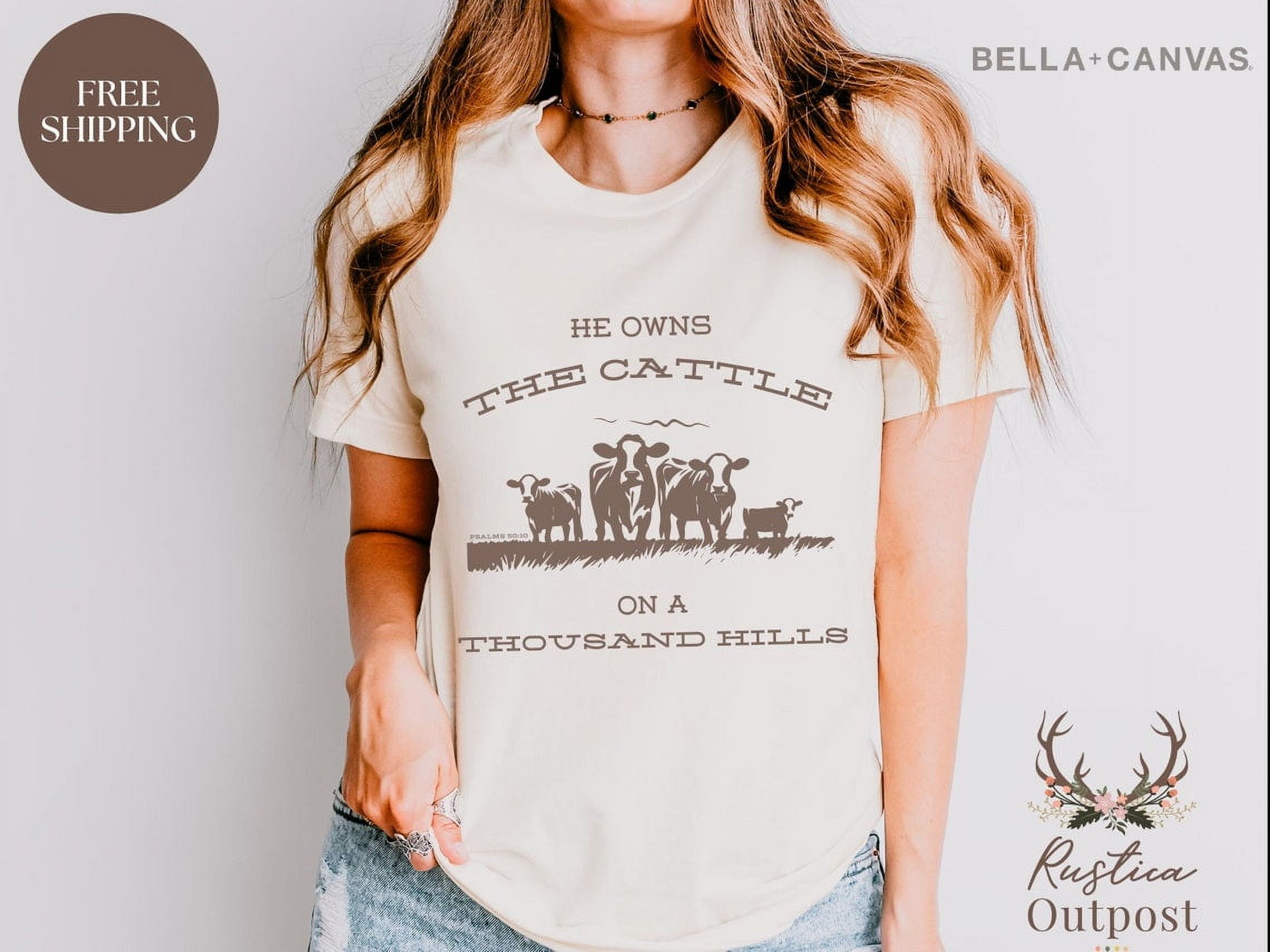 Simple Fit He Owns The Cattle On A Thousand Hills, Christian Shirt ...