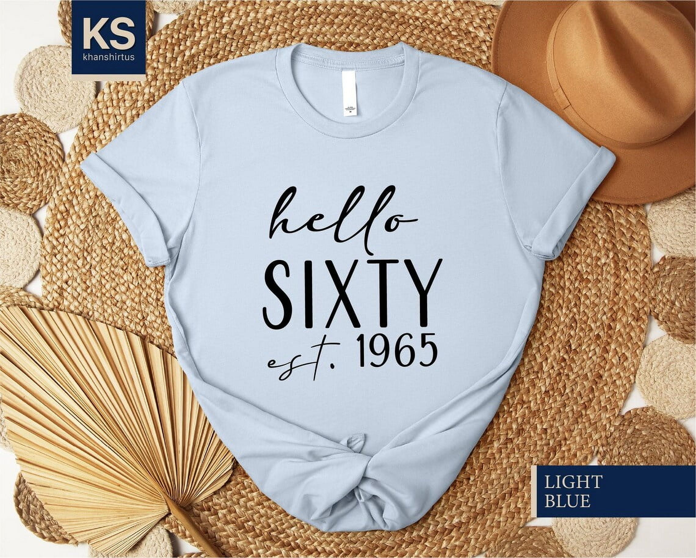 Simple Fit Hello Sixty Est 1965 T-Shirt, Sixty Birthday Crew Shirt ...