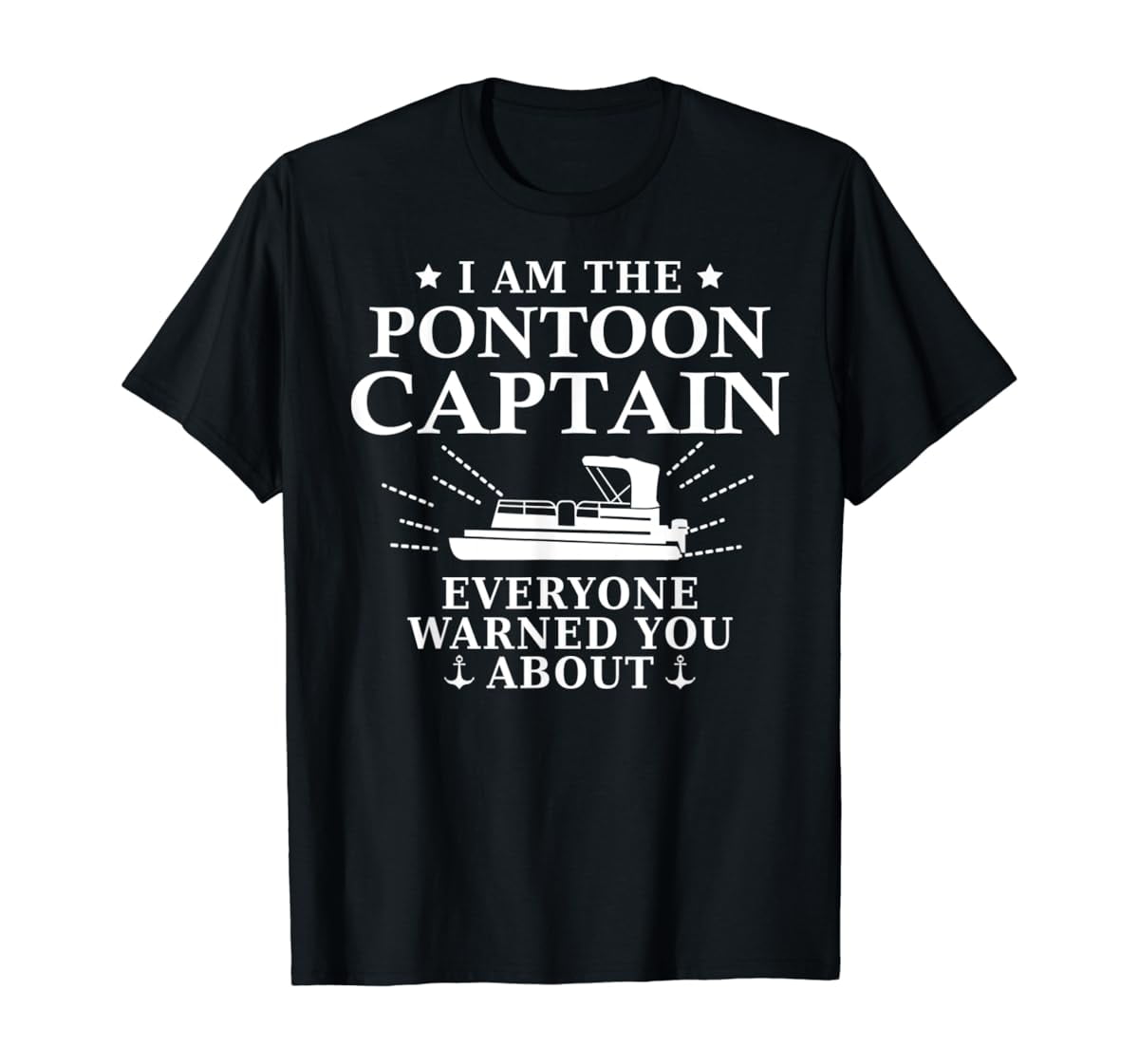 Simple Fit I Am The Pontoon Captain Shirt Boating And Pontooning Tshirt ...