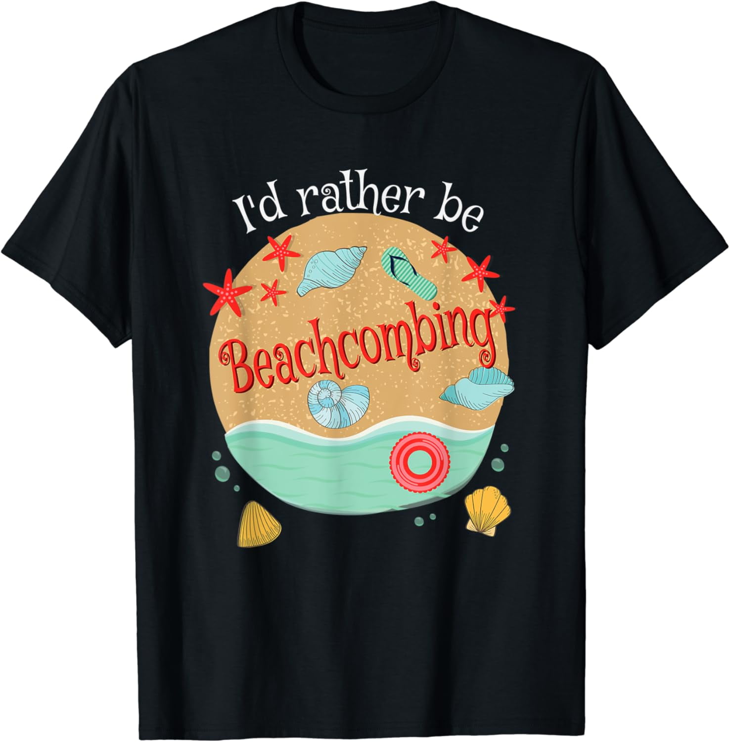 Simple Fit I'D Rather Be Beachcombing Sea Shell Shelling Beachcomber T ...